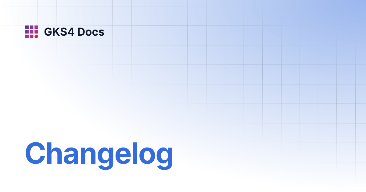 Changelog | GKS4 Docs
